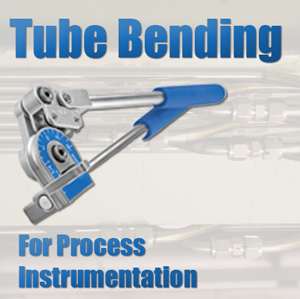 Tube Bending for Process Instrumentation - CTE Skills